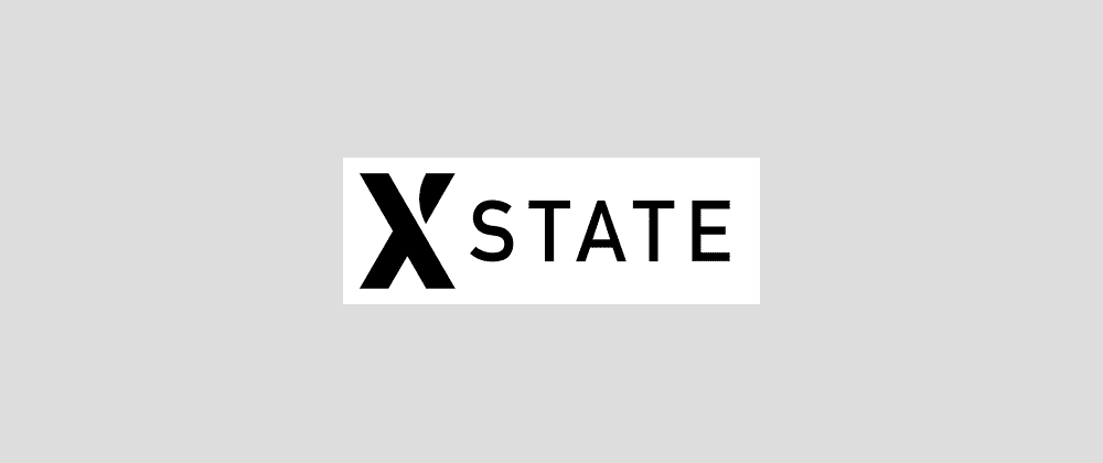 How To Build Finite State Machines Using Xstate And React